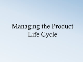Product Life Cycle (Managing Products and Brands) | PPTX | Sales | Business