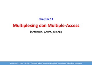 Chapter 11 Multiplexing dan Multiple Access | PDF