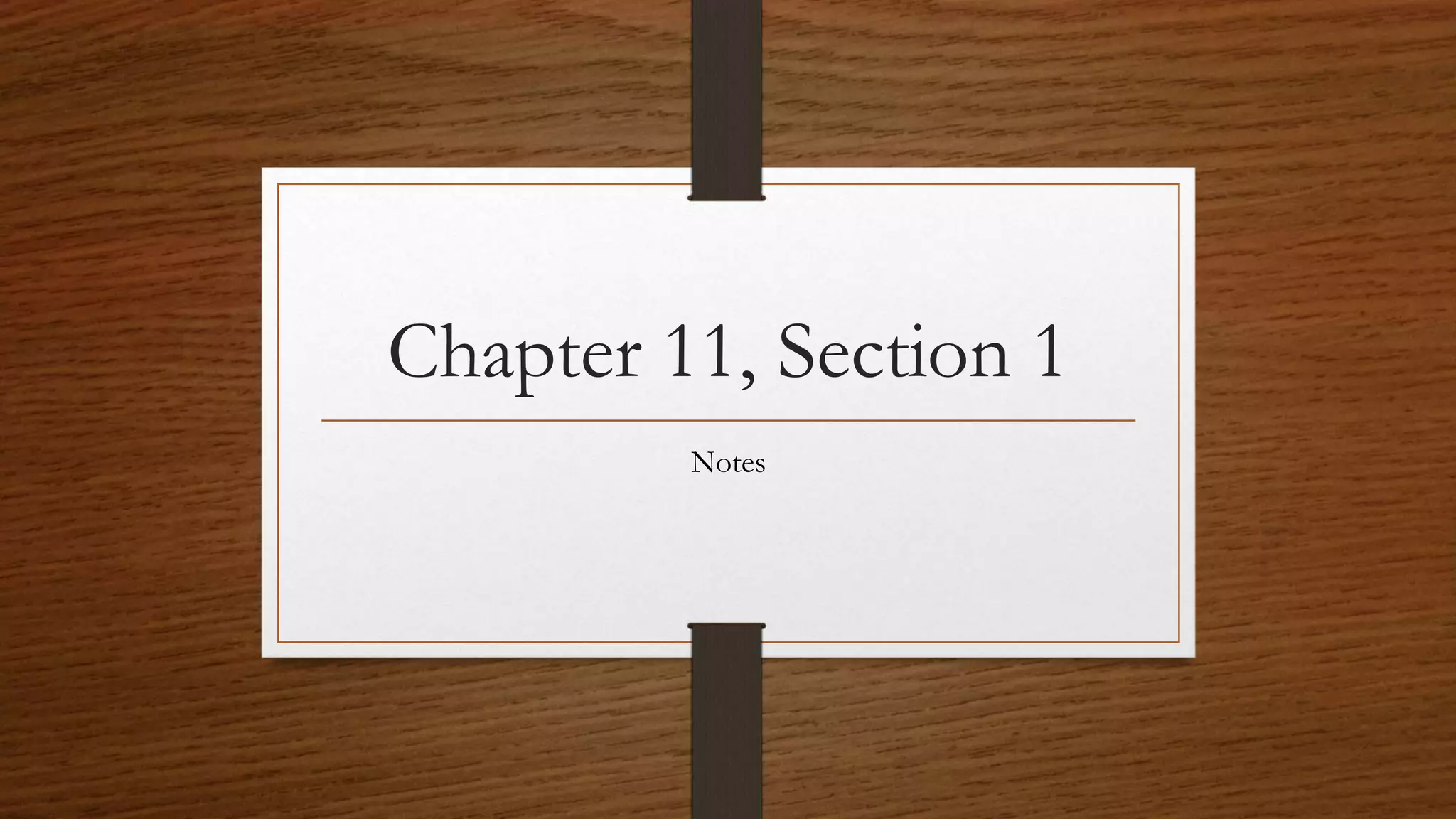 Chapter 11, section 1 notes | PPT