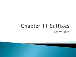 Chapter 11 suffixes | PPTX | Endocrine and Metabolic Diseases ...