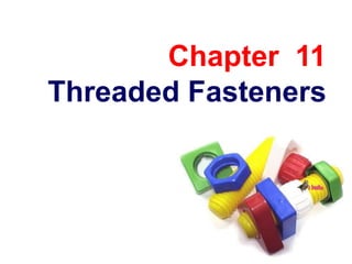 Chapter 11 Thread Fastener.ppt