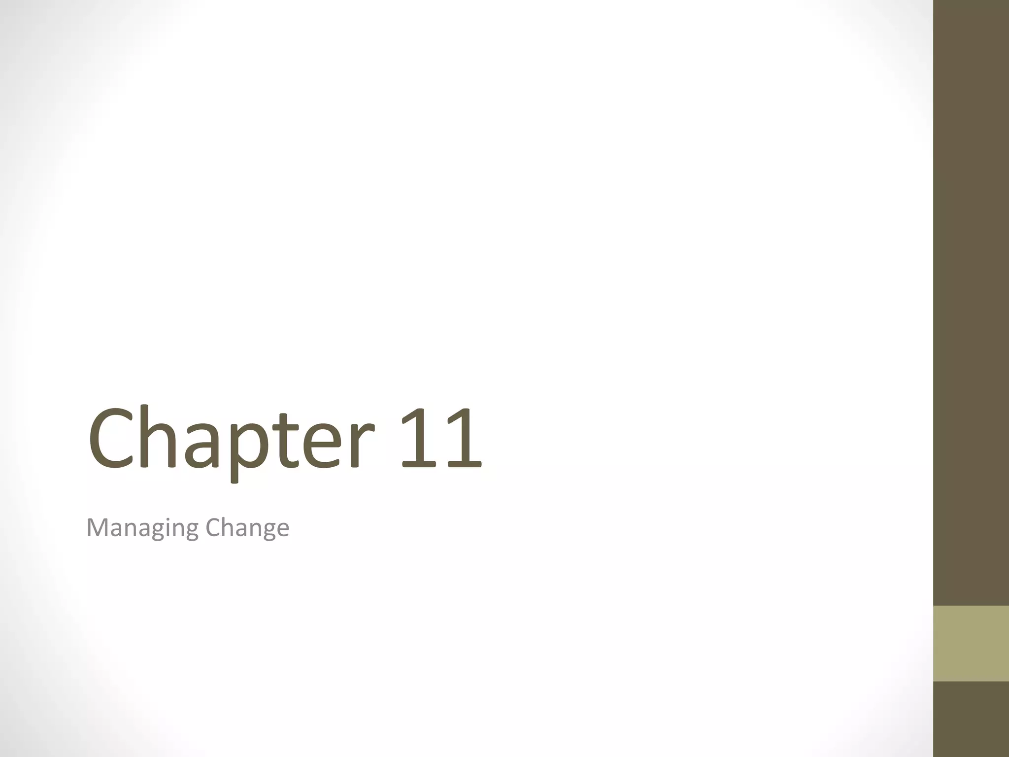 Chapter 11 : Managing Change | PPTX