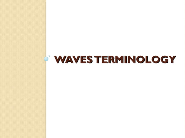 Chapter 11 waves terminology | PPT | Physics | Science
