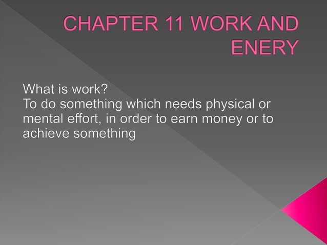CHAPTER 11 WORK AND ENERY from Harsh.pptx