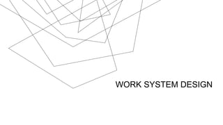 Chapter 11 Work System Design discussion.pptx