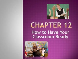 How to have a prepared classroom | PPT