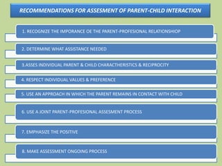 ASSESSMENT CHILD-PARENT INTERACTION | PPTX