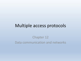 Multiple access protocols in data communication networks | PPTX | Computer Networking | Computing