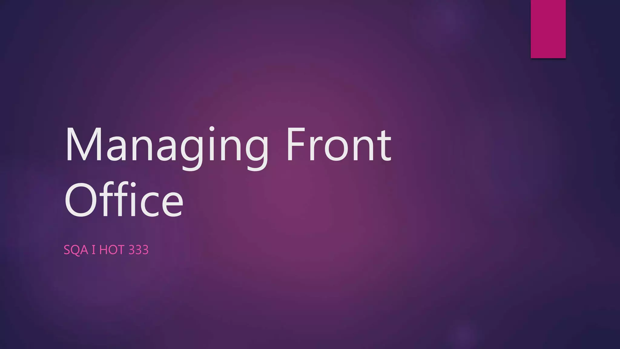Chapter 12 Managing Front Office Operations HOT 333 | PPTX