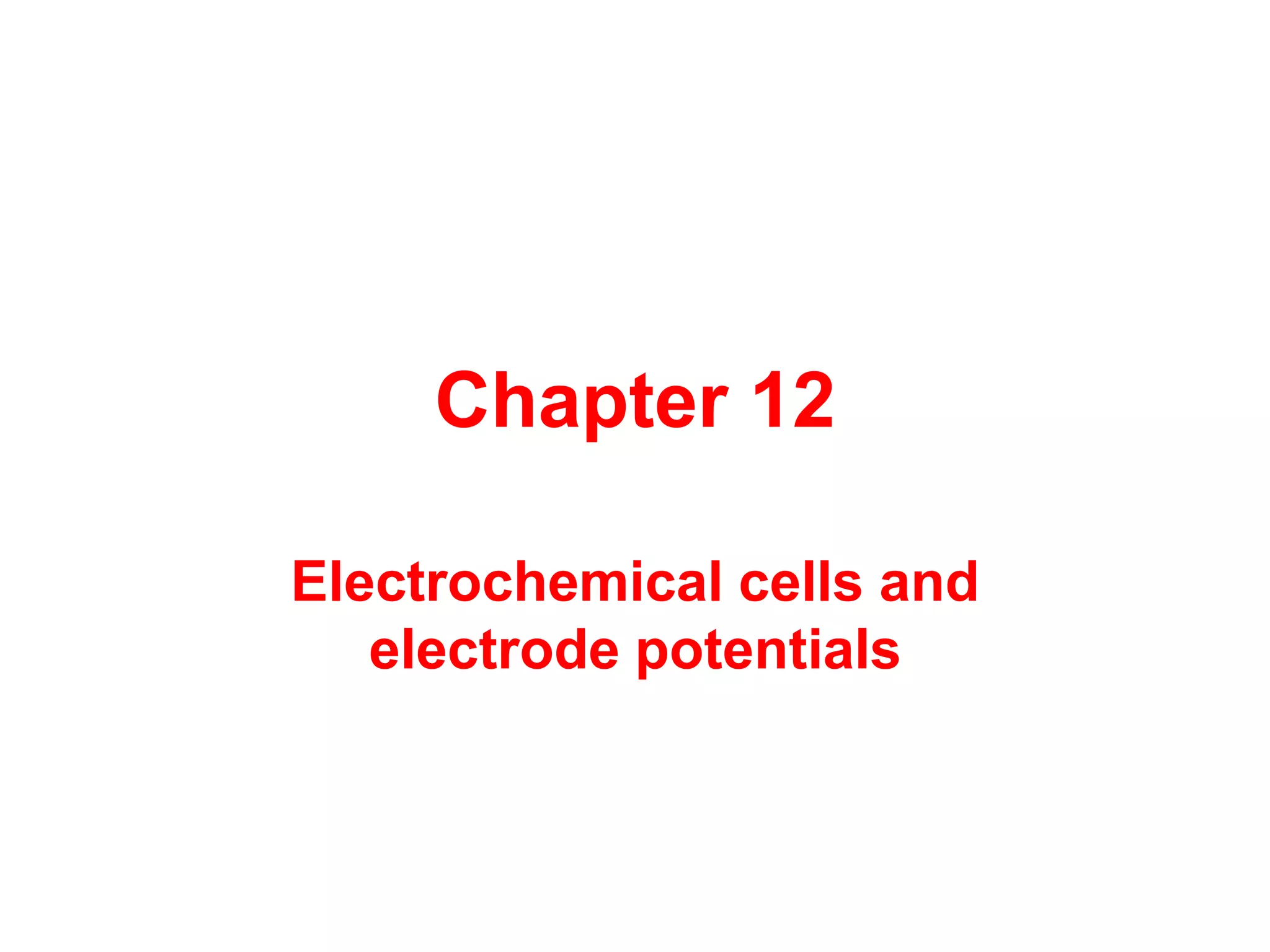 Chapter 12 -electrochemical cells | PDF