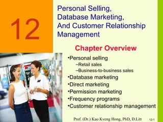 Chapter 12 personal selling, database mkt & crm | PPT