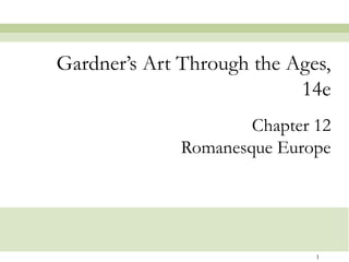 Chapter 12 - Romanesque Europe | PPT