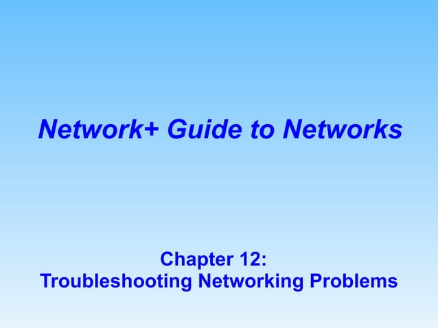 Chapter12 -- troubleshooting networking problems | PPT