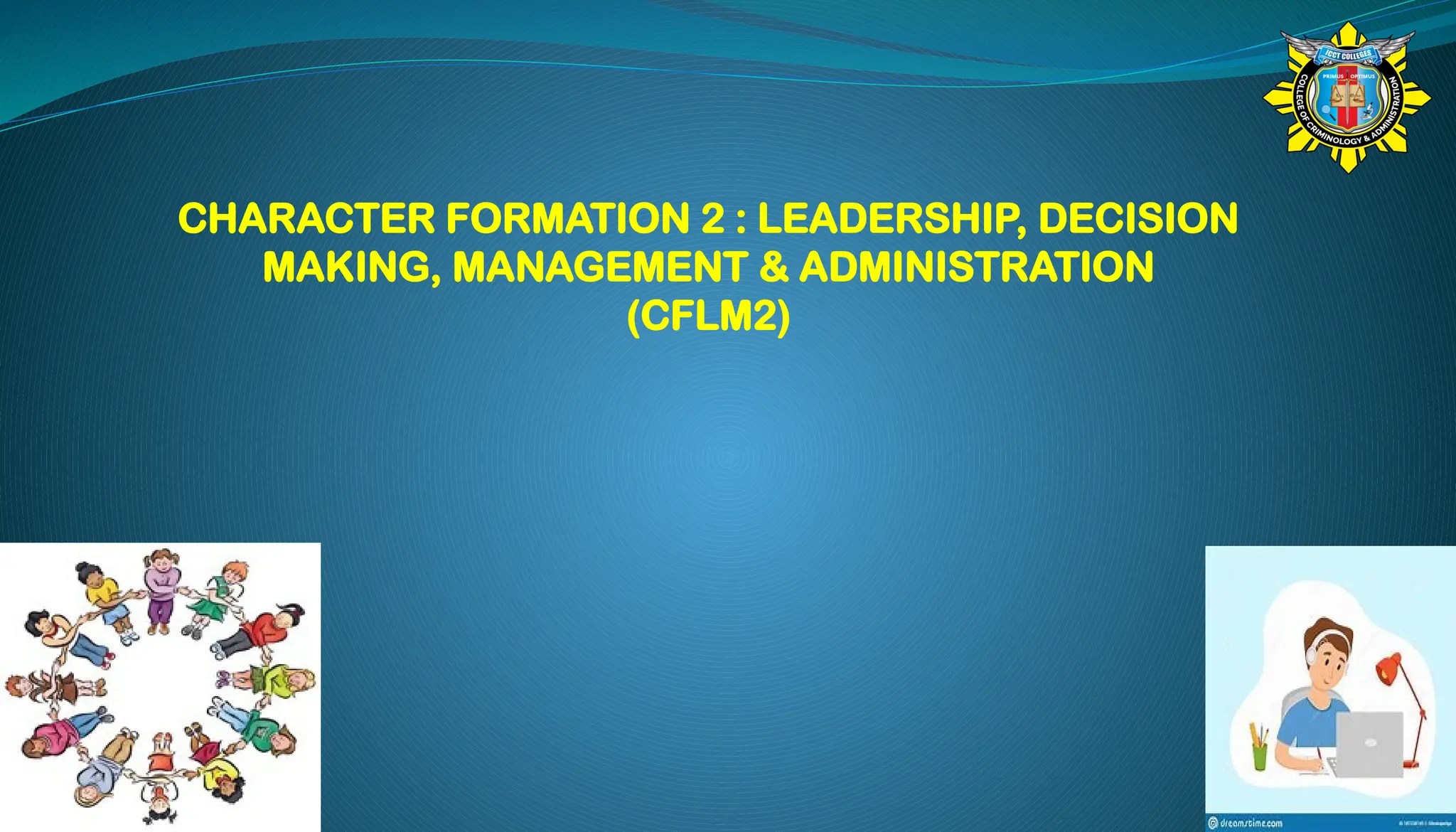 Character formation 2 leadership, decision r | PPTX