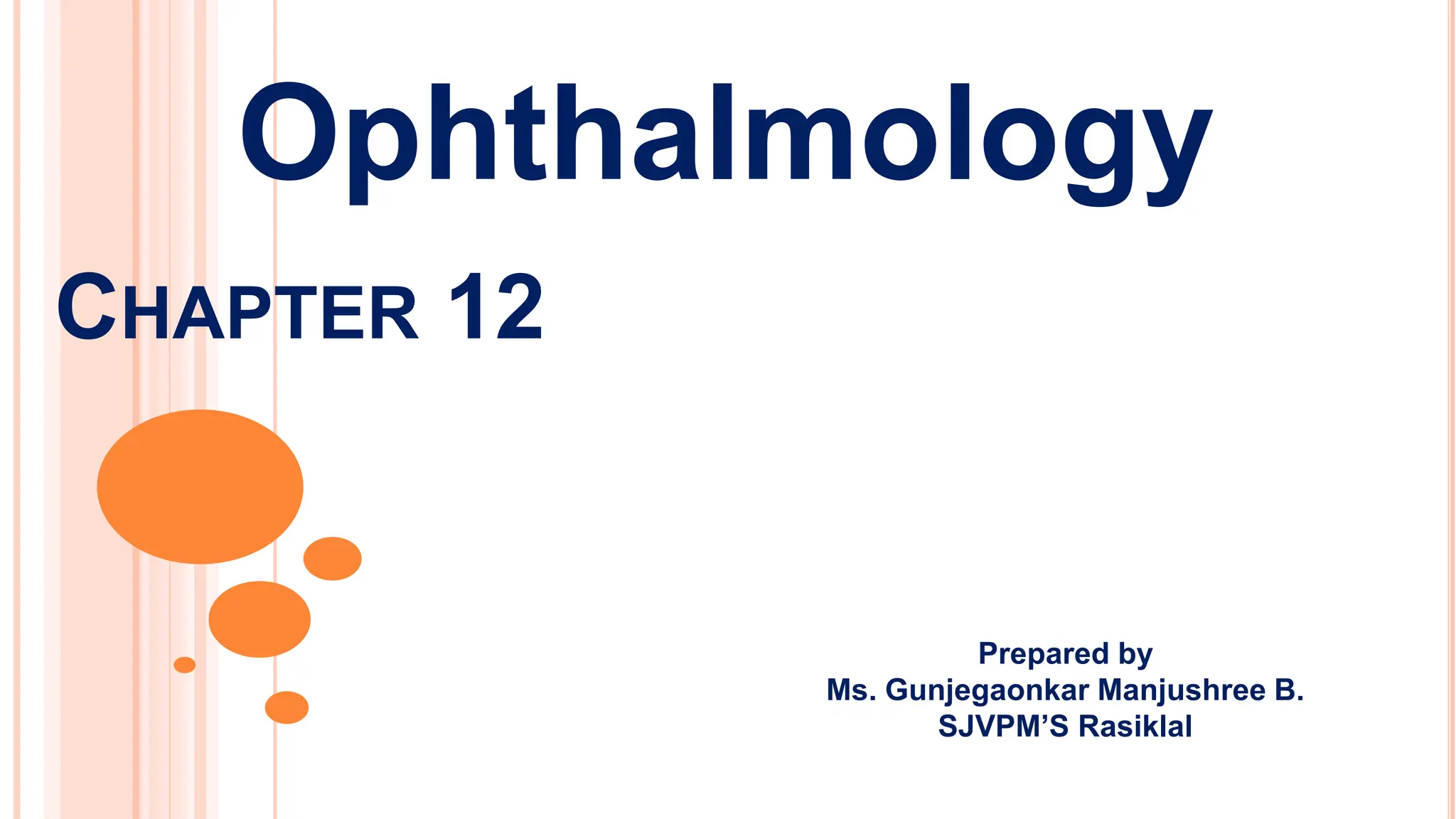 Chapter 12 Opthalmology.pptx information | PPT