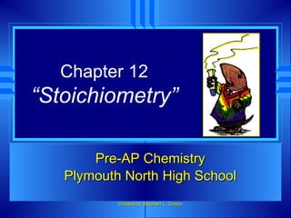 chapter_12_stoichiometry_-_powerpoint.ppt