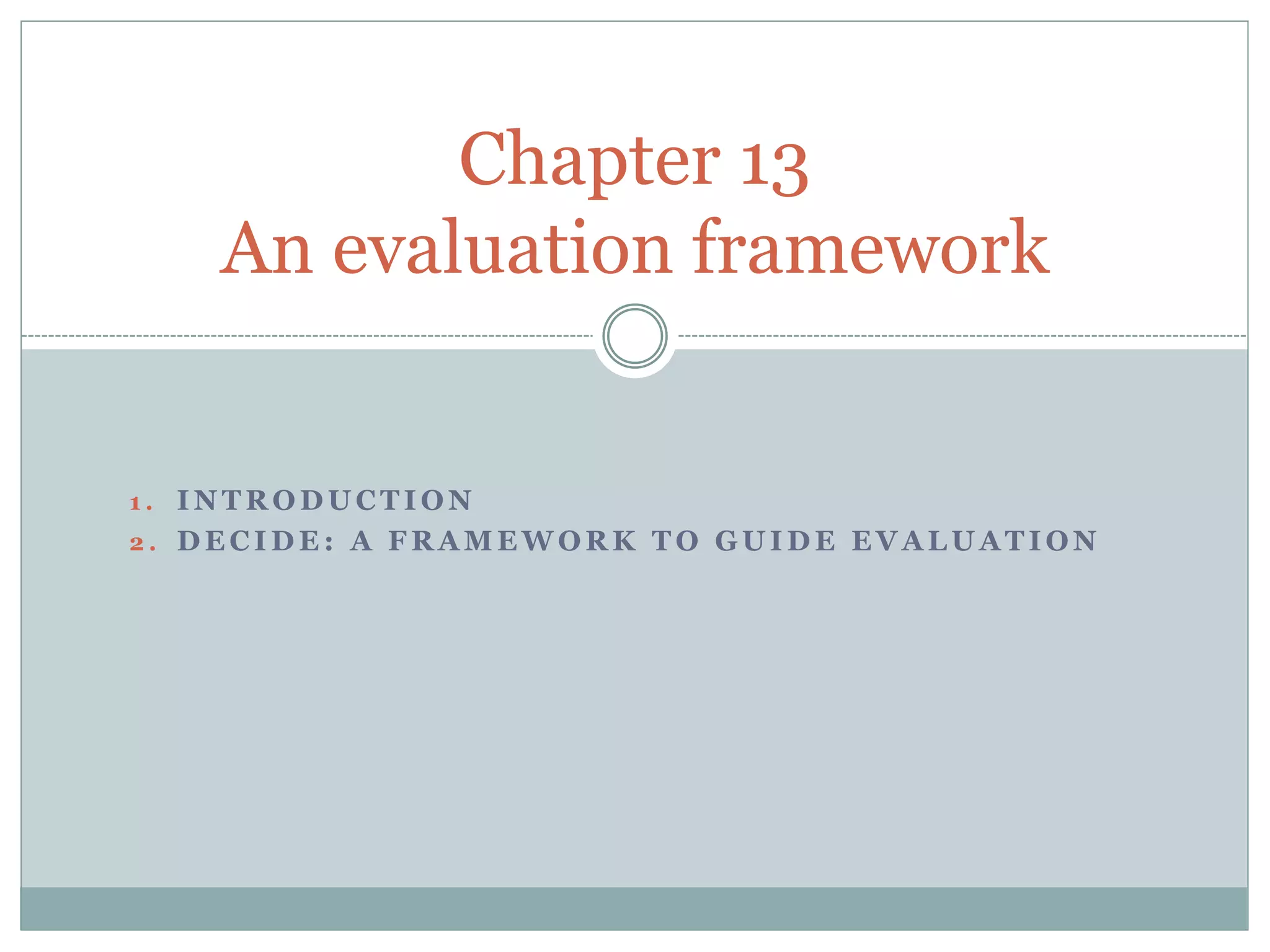 Chapter 13 An evaluation framework | PPTX