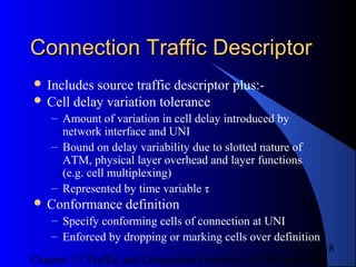 Traffic and Congestion Control in ATM Networks Chapter 13 | PPT