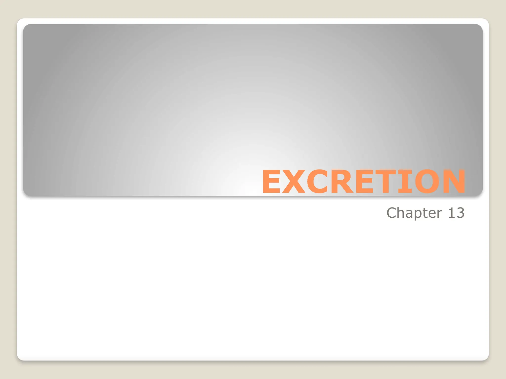 Chapter 13.1- EXCRETION IN HUMANS IGCSE BIO | PPTX