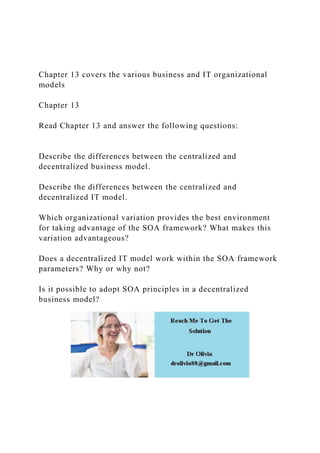 Chapter 13 covers the various business and IT organizational mod.docx