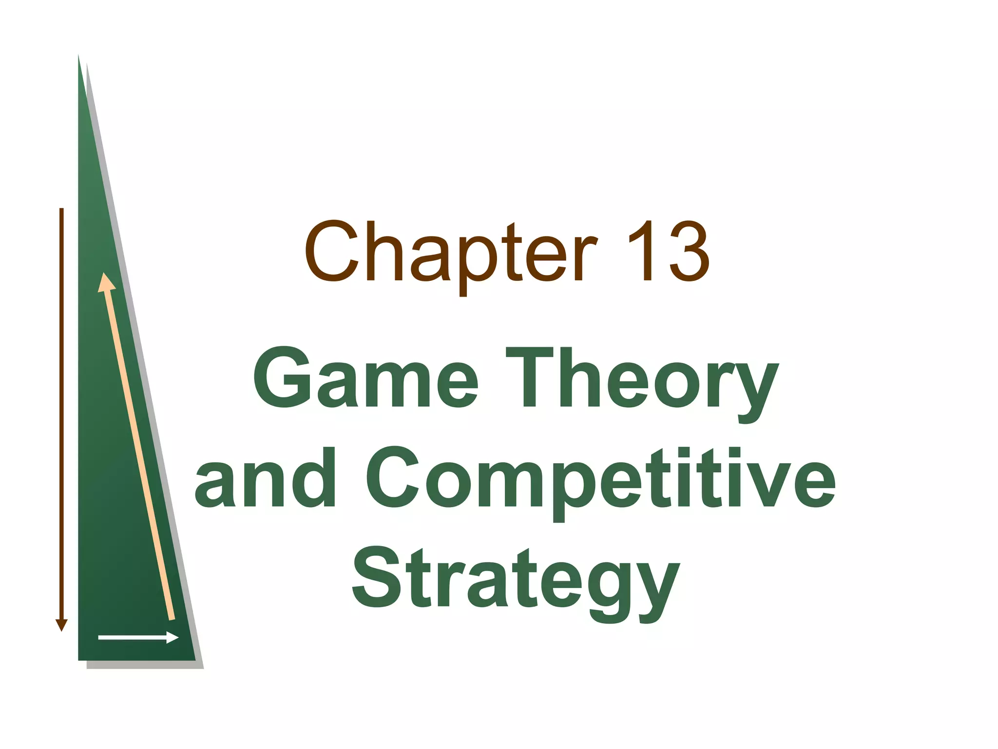Chapter 13 game theory and competitive strategy | PPT