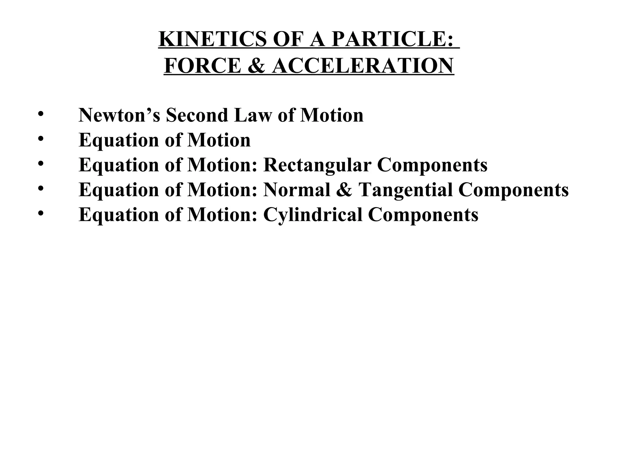 Chapter 13 kinetics_of_particle--force_acceleration | PPT