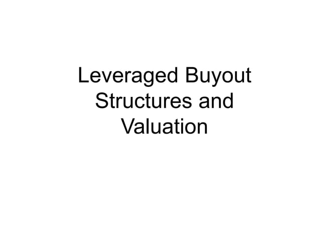 Chapter_13_Leveraged_Buyout_Structures_and_Valuation.ppt