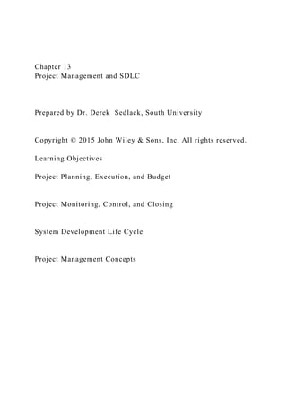 Chapter 13Project Management and SDLCPrepared by Dr. D.docx