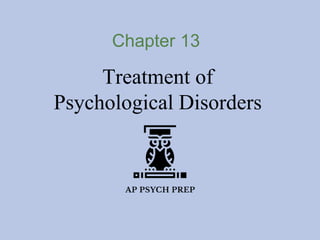 Chapter 13 Treatment of Psychological Di.ppsx