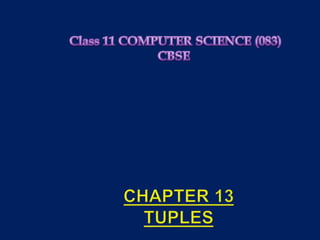 Chapter 13 Tuples.pptx