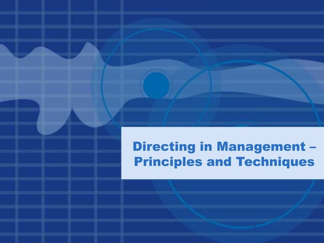 Directing in Management - Principles and Techniques | PPTX | Business ...