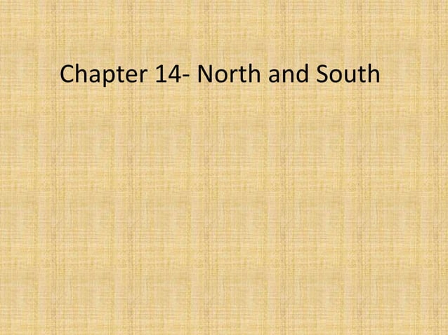 Chapter 14 north and south | PPTX