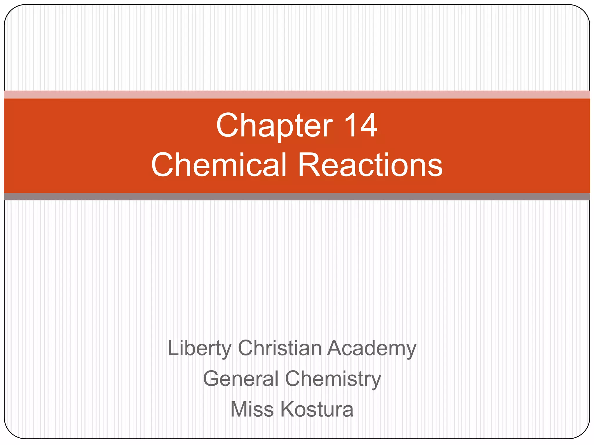 Chapter 14 Chemical Reactions | PPT