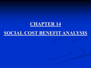 Chapter14 socialcostbenefitanalysis | PPT