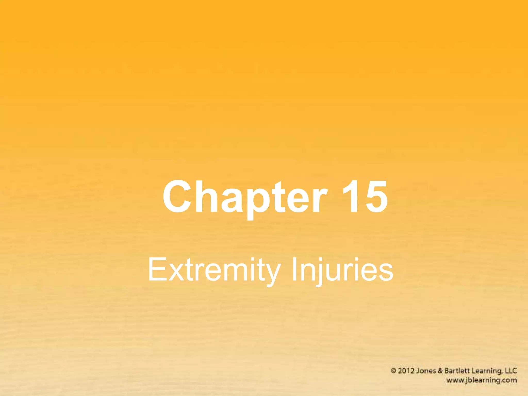 Chapter 15 Extremity Injuries | PPT
