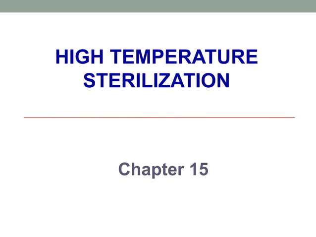 Chapter 15 high temperature sterilization | PPT | Science