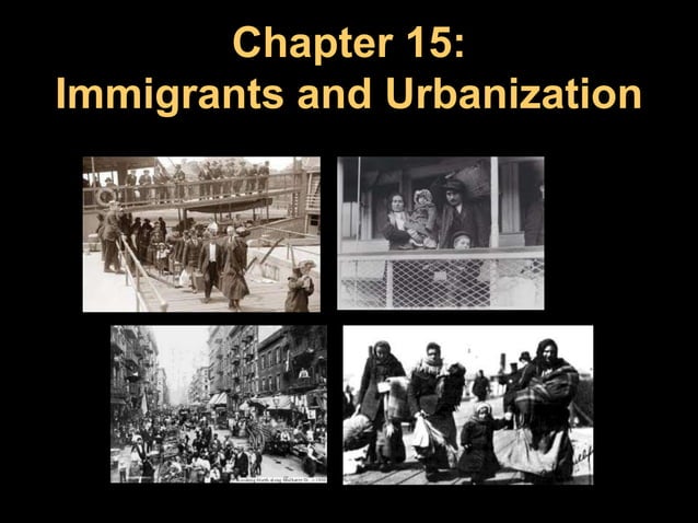 Chapter15 Immigration and Urbanization | PPTX