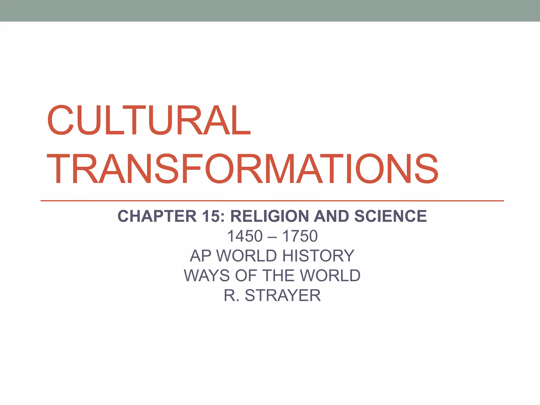 AP WORLD HISTORY: Chapter 15 cultural transformations: Religion and ...