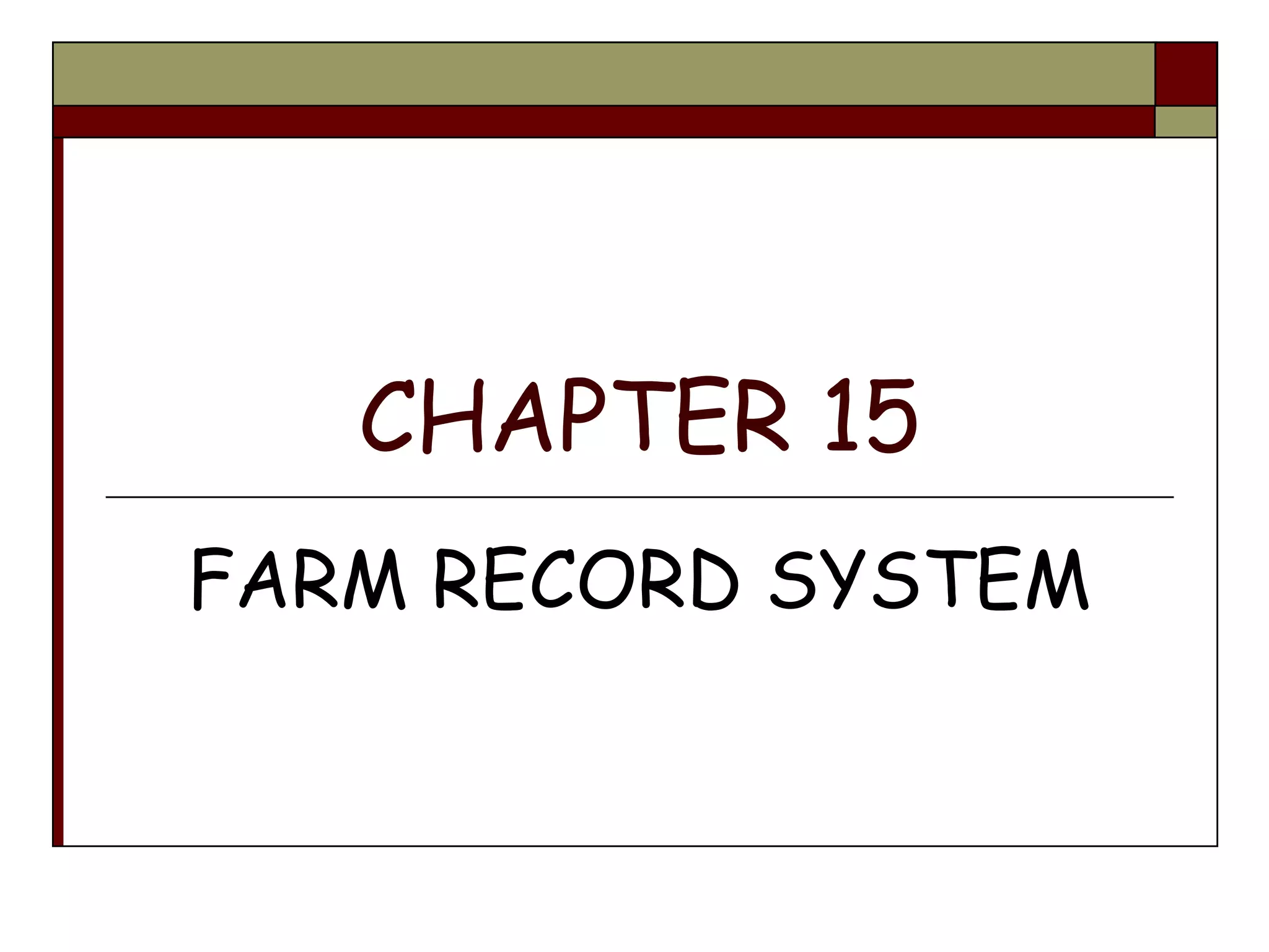 Chapter 15 (farm record system) | PPT