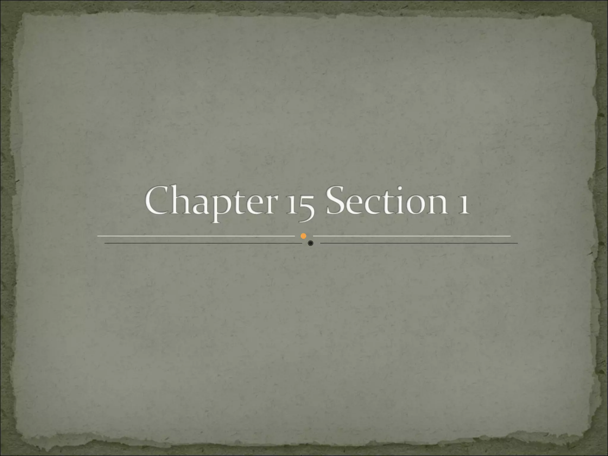 Chapter 15 section 1 | PPT