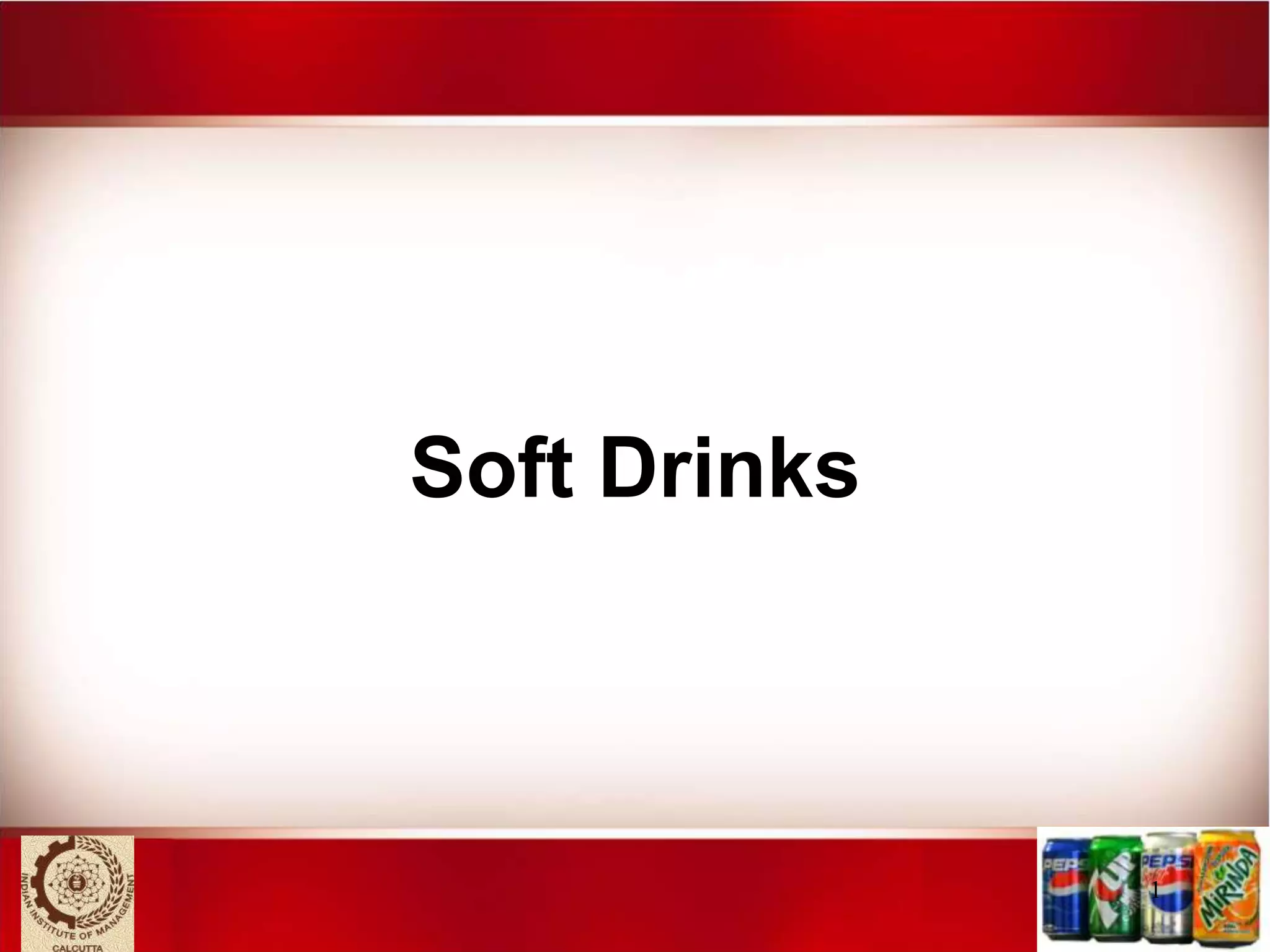 Chapter 15 (soft drinks) | PPTX | Business | Business and Finance