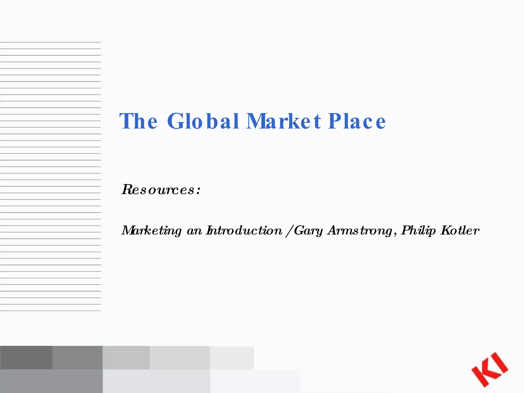 Chapter15 The Global Market Place | PPT