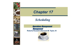 chapter 17.pptx of scheduling in operations | PPTX