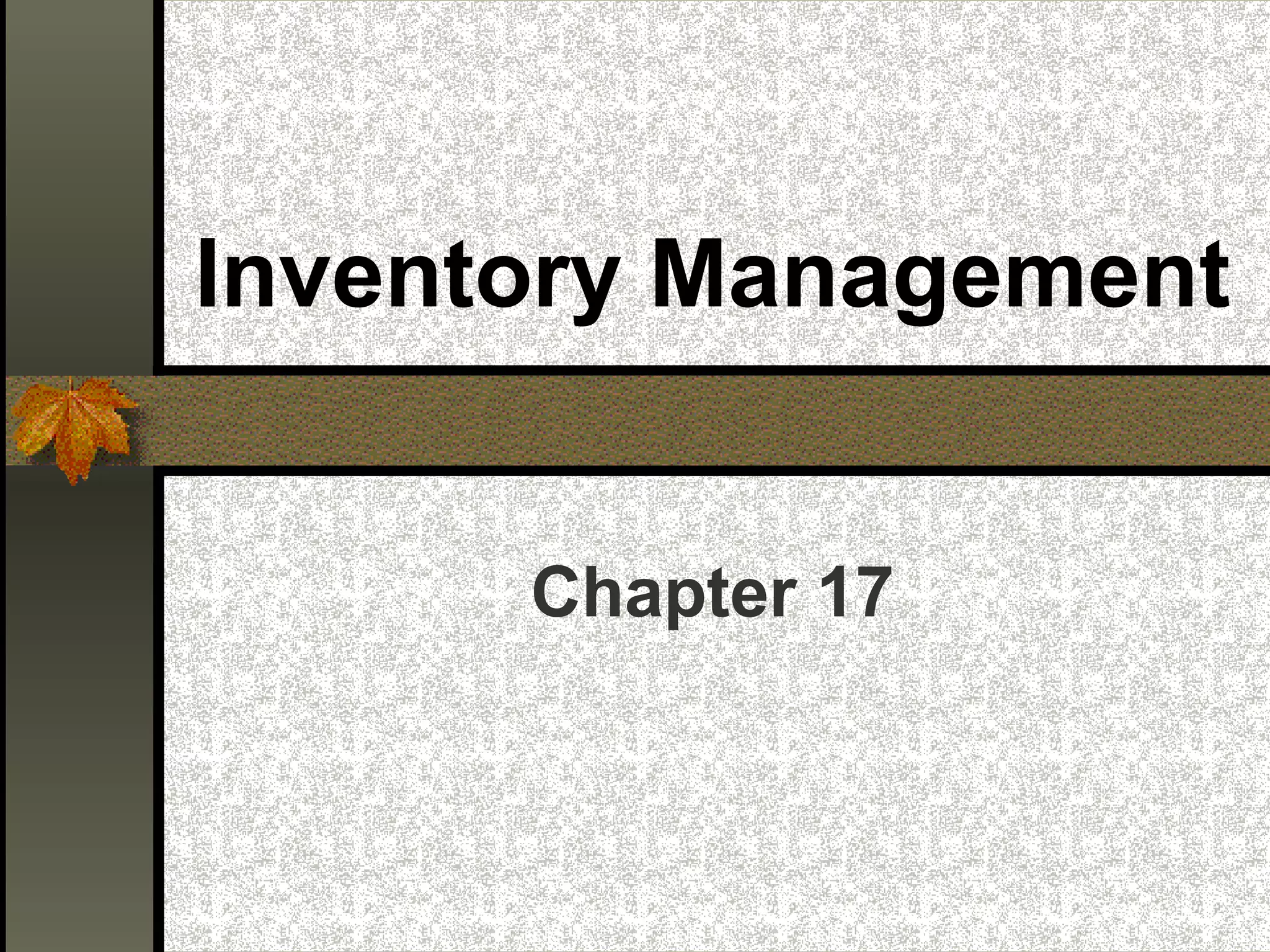 Chapter 17 inventory management | PPT