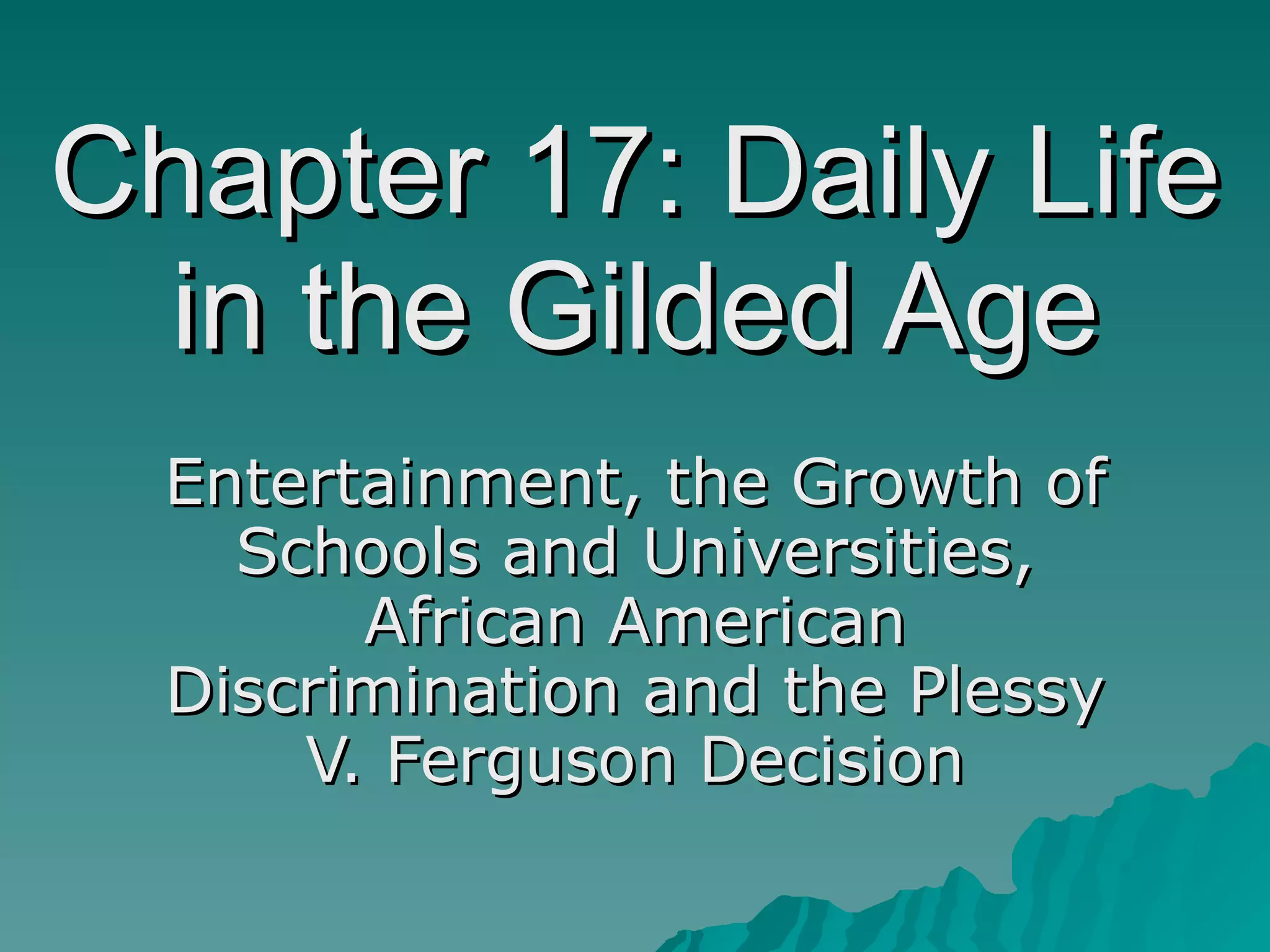 Chapter 17 Daily Life in the Gilded Age Powerpoint | PPT