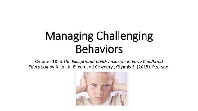 Chapter 18 managing challenging behaviors | PPTX