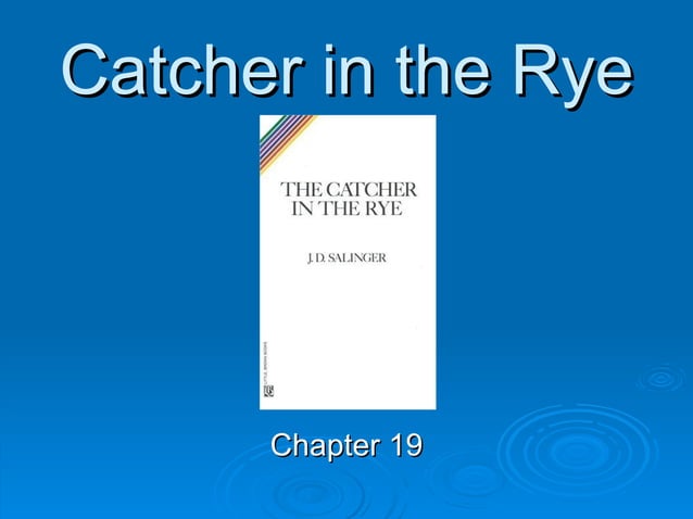 Catcher in the Rye Chapter 19 | PPT