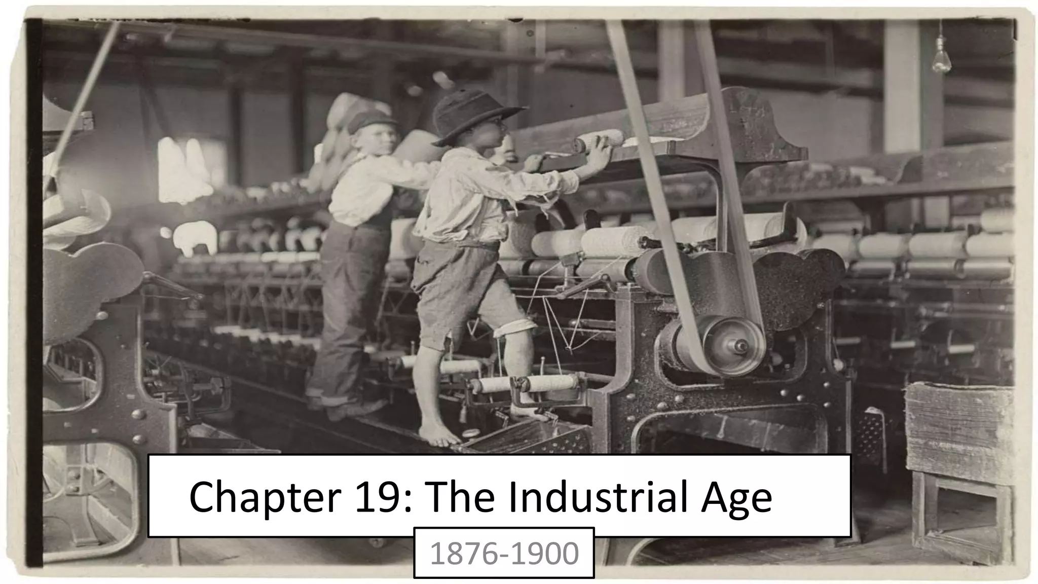 Chapter 19: The Industrial Age | PPTX