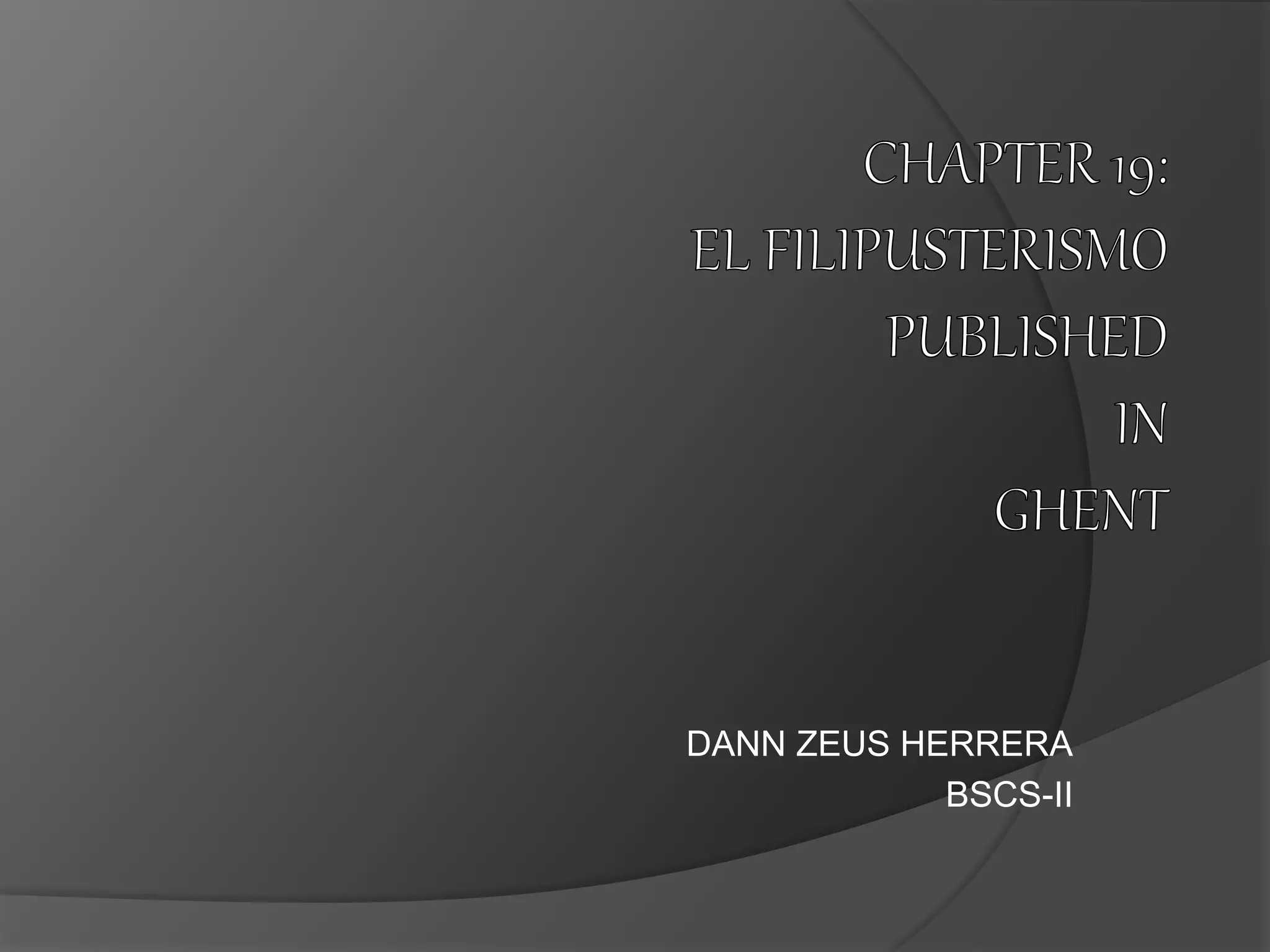 Chapter 19 publishing el filibusterismo | PPTX