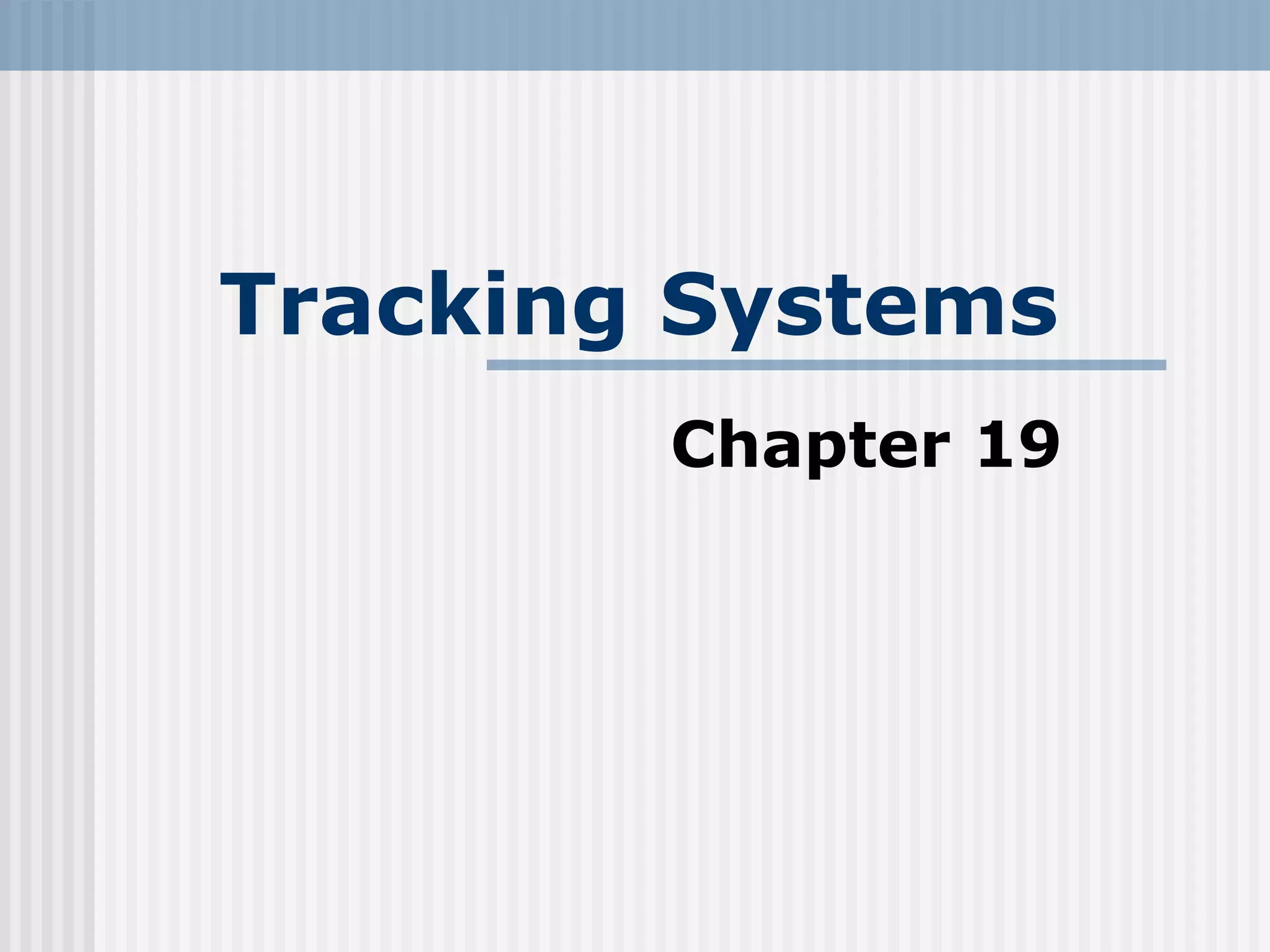Chapter 19 tracking systems | PPT